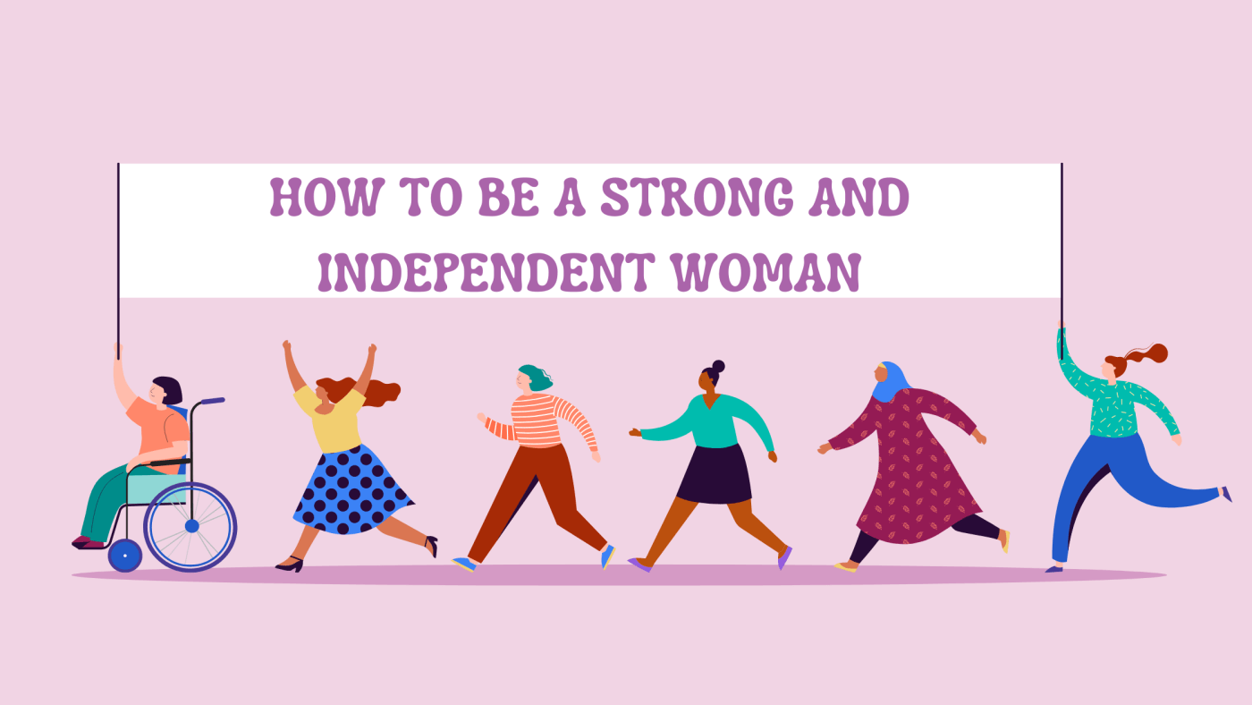 How to Become a Strong and Independent Woman | Vo.Care Psychiatry and ...