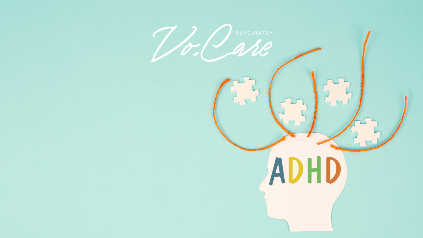 ADHD: Symptoms, Types, and Modern Treatment | Vo.Care Psychiatry ...